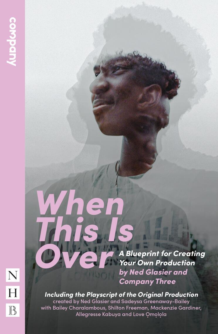 When This Is Over by Ned Glasier, Sadeysa Greenaway-Bailey, Company ...