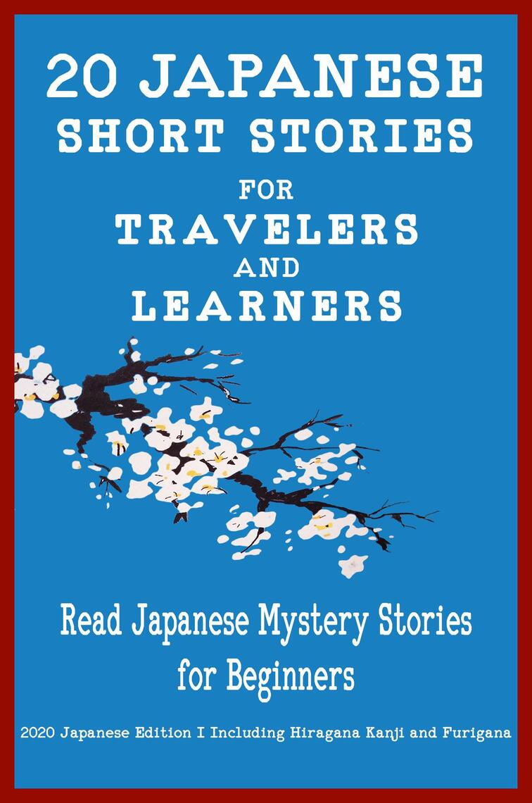 20 Japanese Short Stories for Travelers and Learners Read Japanese ...