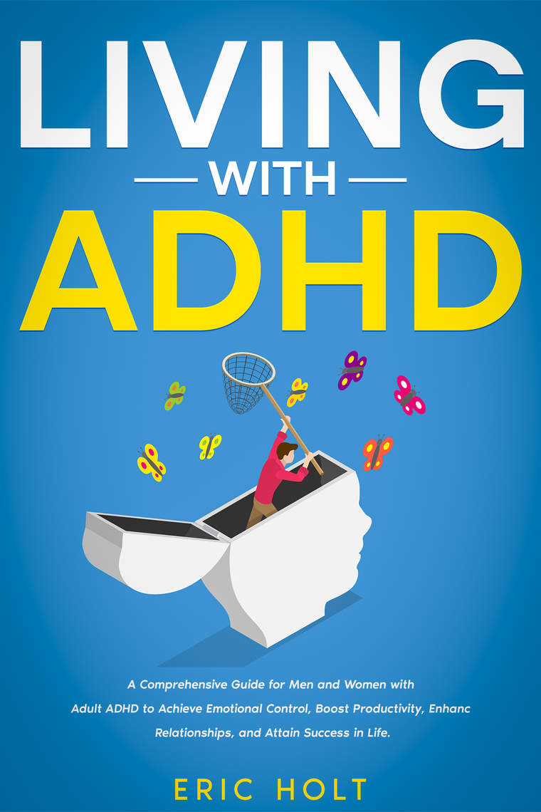 Living With ADHD by Eric Holt (Ebook) - Read free for 30 days