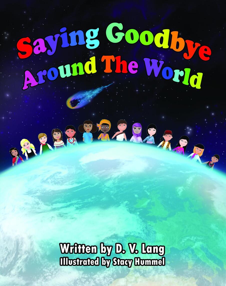 Saying Goodbye Around the World by D.V. Lang (Ebook) - Read free for 30 ...