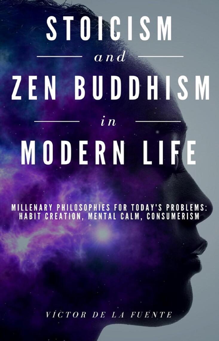 Stoicism and Zen Buddhism in Modern Life by Victor de la Fuente (Ebook ...