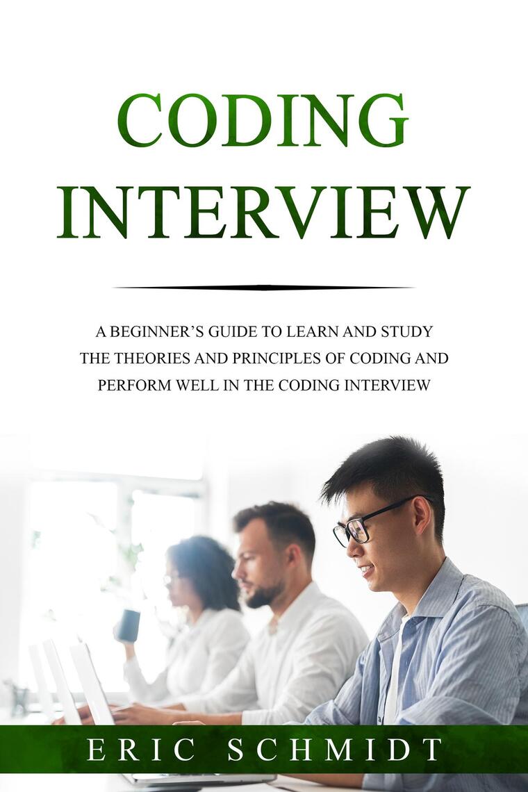 CODING INTERVIEW by Eric Schmidt (Ebook) - Read free for 30 days