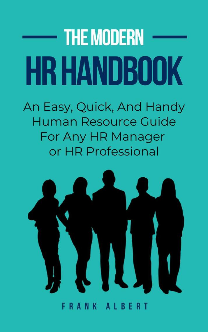 The Modern HR Handbook: An Easy, Quick, and Handy Human Resource Guide ...