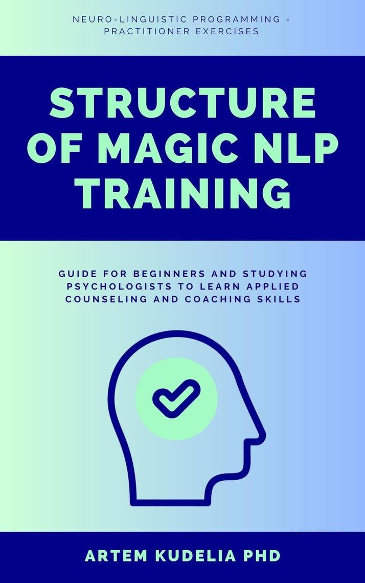 Structure Of Magic Nlp Training Neuro Linguistic Programming