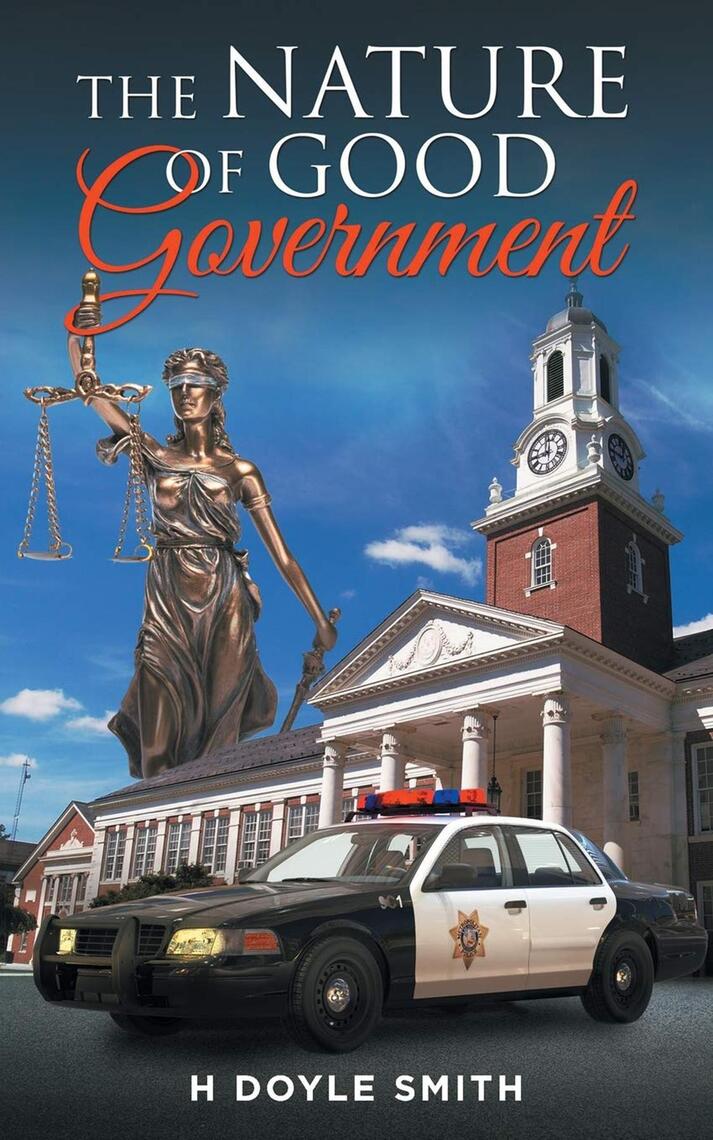 The Nature of Good Government by H. Doyle Smith (Ebook) - Read free for 30 days
