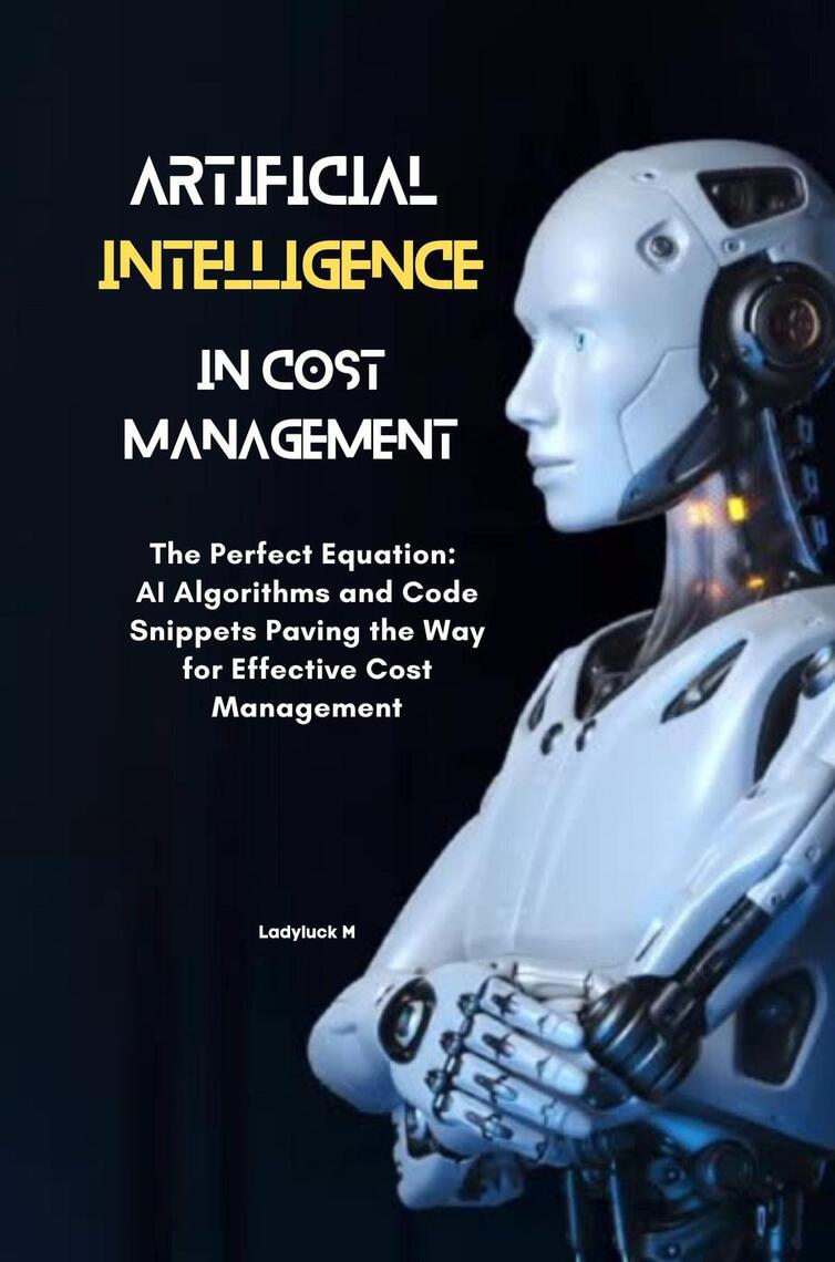 AI for Cost Management The Perfect Equation: AI Algorithms and Code ...