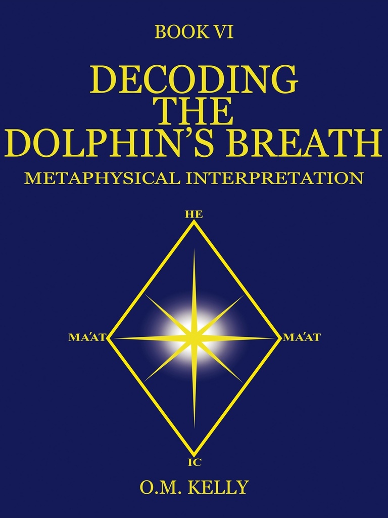 DECODING THE DOLPHIN'S BREATH by O.M. Kelly (Ebook) - Read free for 30 days