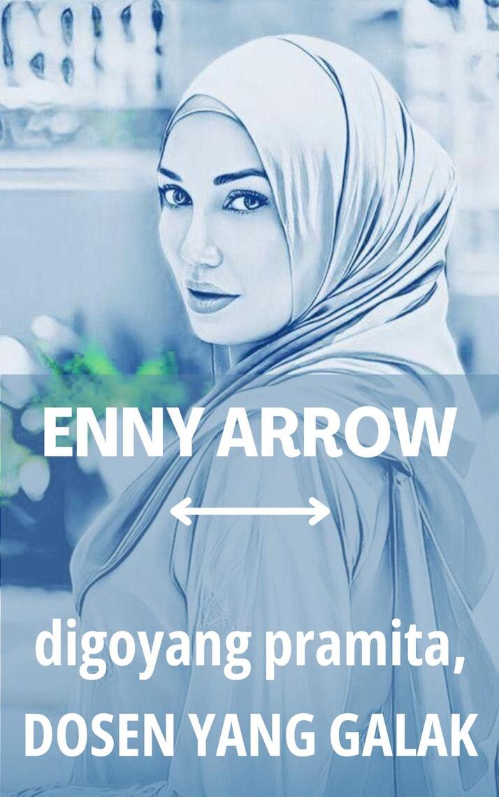 Digoyang Pramita, Dosen yang Galak by Enny Arrow (Ebook) - Read free ...