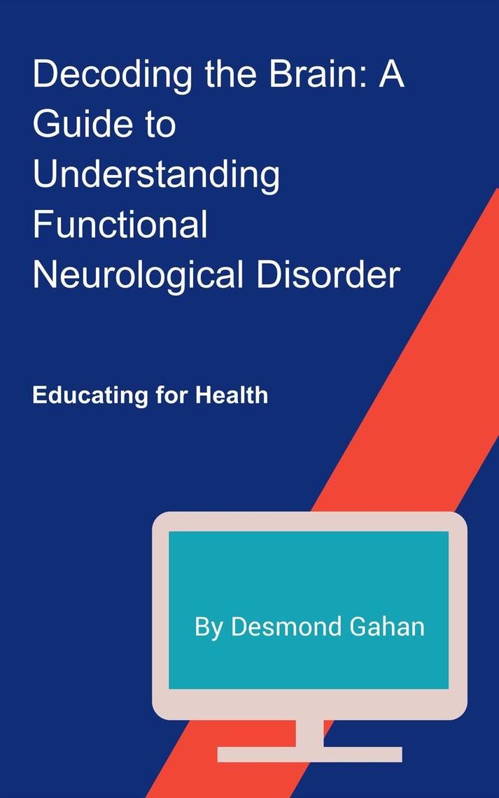 Decoding the Brain: A Guide to Understanding Functional Neurological ...