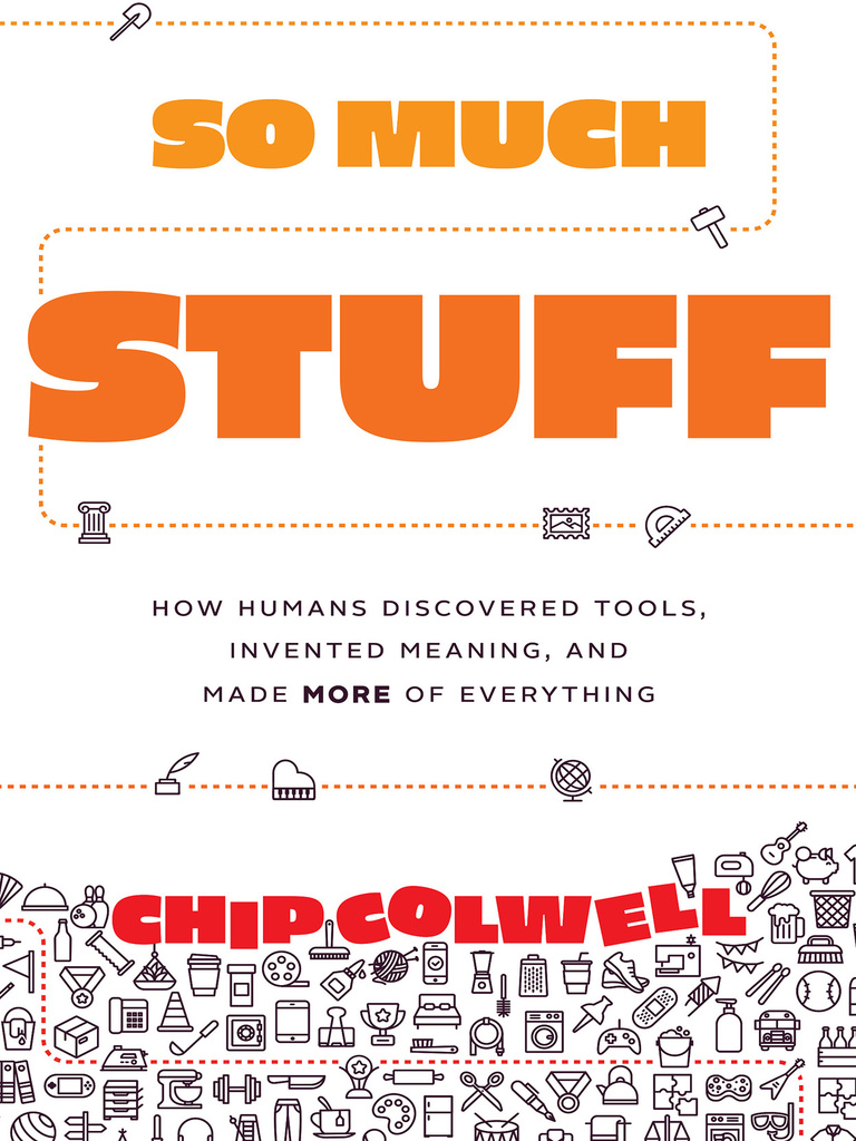 So Much Stuff by Chip Colwell (Ebook) - Read free for 30 days