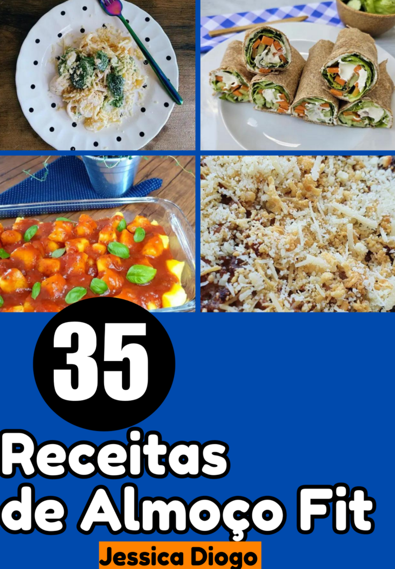 Sabores Saudáveis: 35 Receitas Para O Almoço Fitness by Jessica Diogo ...