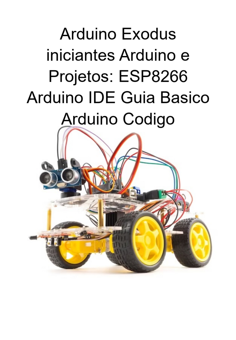 Arduino Exodus Iniciantes Arduino E Projetos Esp8266 Arduino Ide Guia Basico Arduino Codigo By
