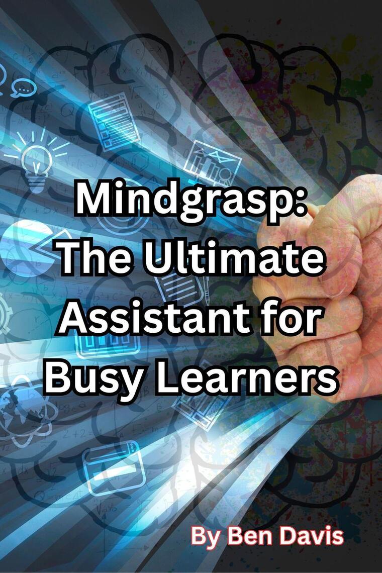 Mindgrasp: The Ultimate Assistant for Busy Learners by Ben Davis ...