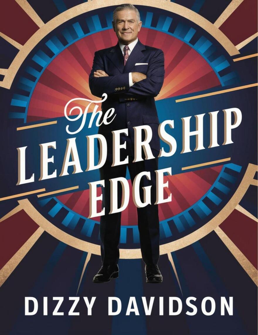 The Leadership Edge: How To Sharpen Your Skills, Boost Your Confidence ...