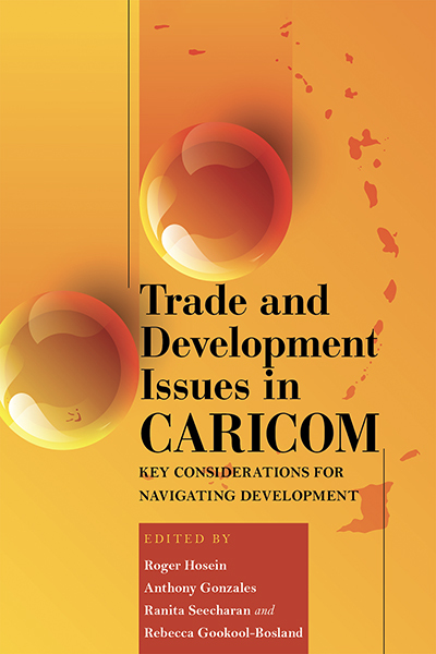 Trade and Development Issues in CARICOM by Roger Hosein, Anthony ...