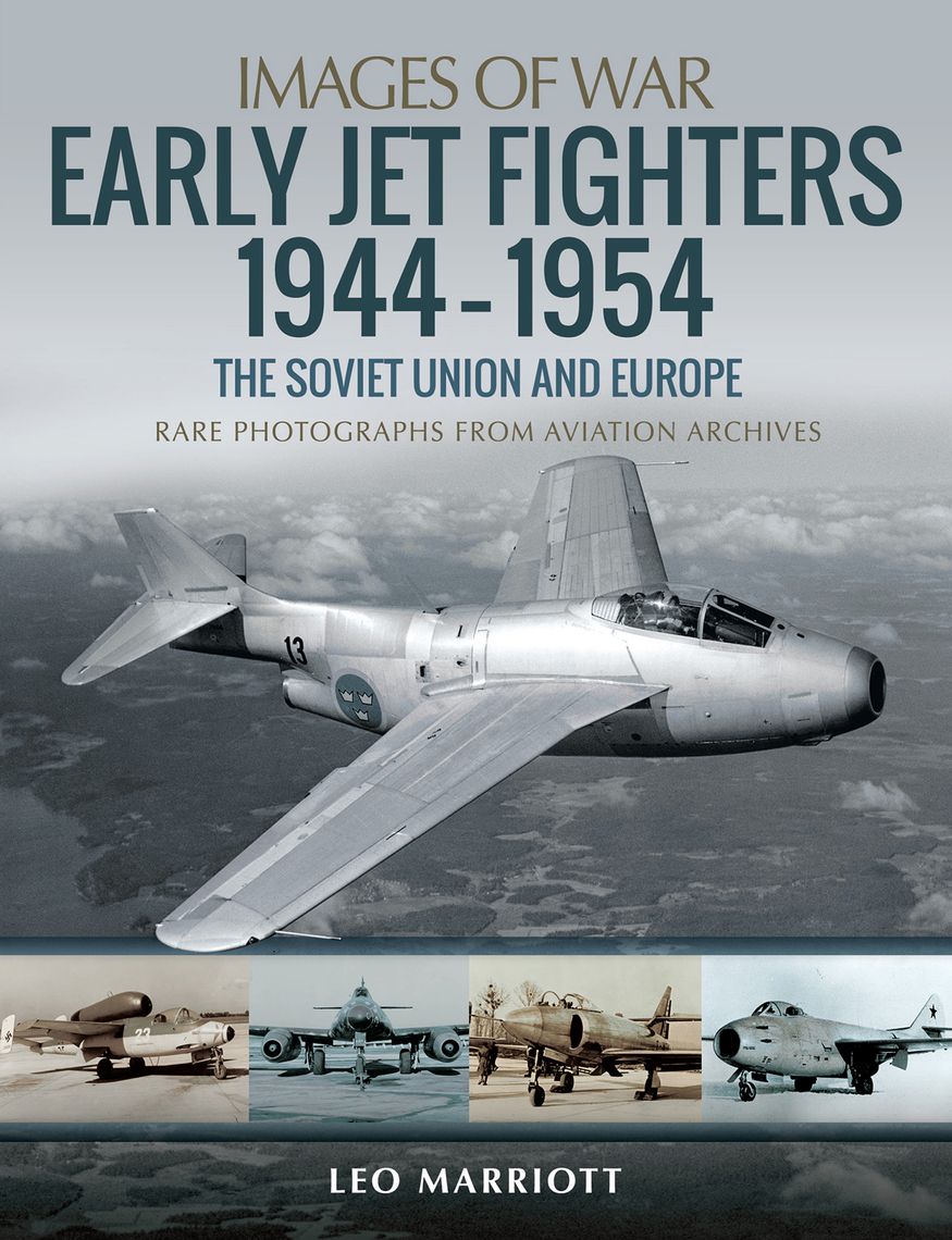 Early Jet Fighters, 1944–1954 by Leo Marriott (Ebook) - Read free for ...