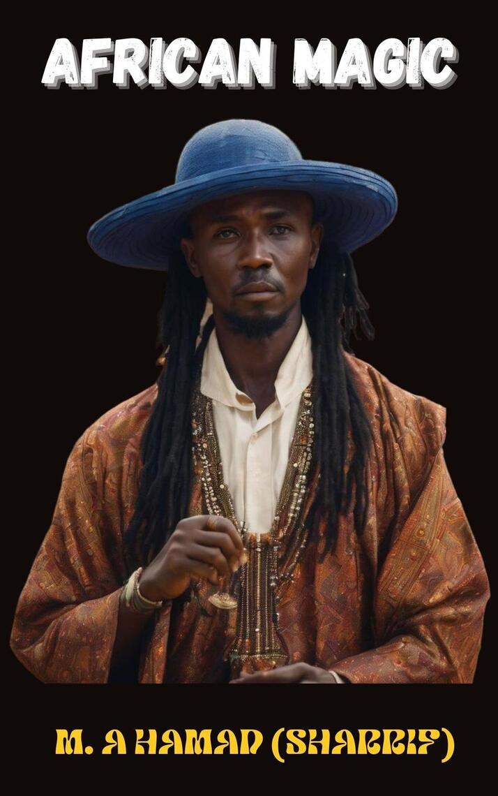 African Magick by M. Ahmad Sharrif (Ebook) - Read free for 30 days