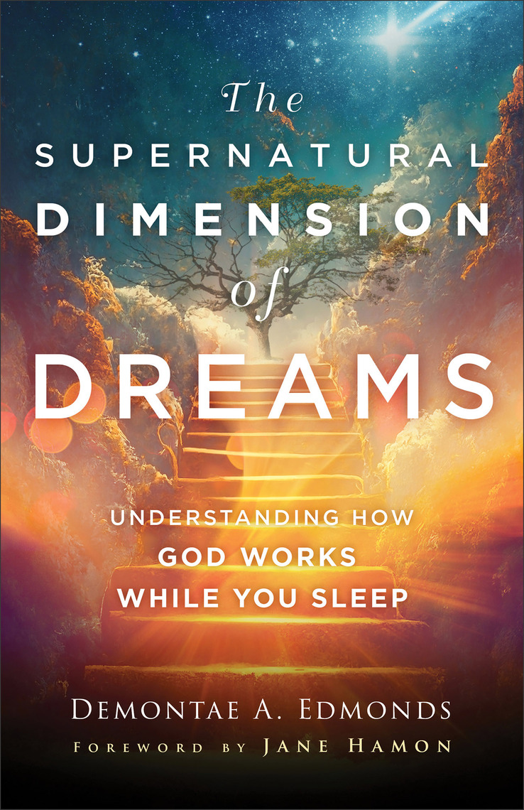 The Supernatural Dimension of Dreams by Demontae A. Edmonds, Jane Hamon ...