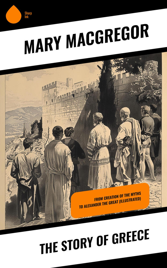 The Story of Greece by Mary Macgregor (Ebook) - Read free for 30 days