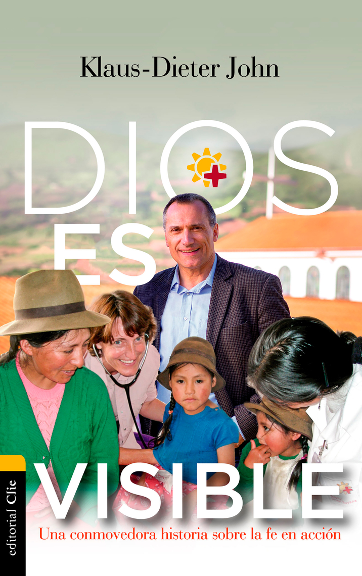 Dios es visible by Klaus-Dieter John (Ebook) - Read free for 30 days