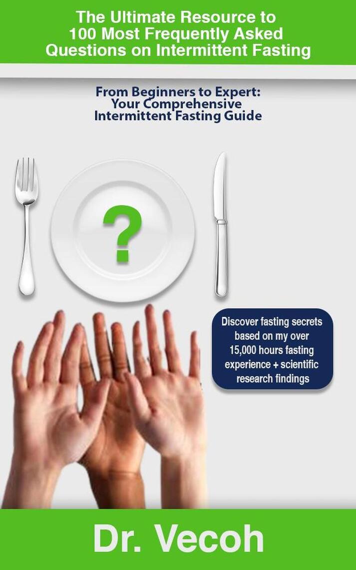 The Ultimate Resource to the 100 Most Frequently Asked Intermittent ...