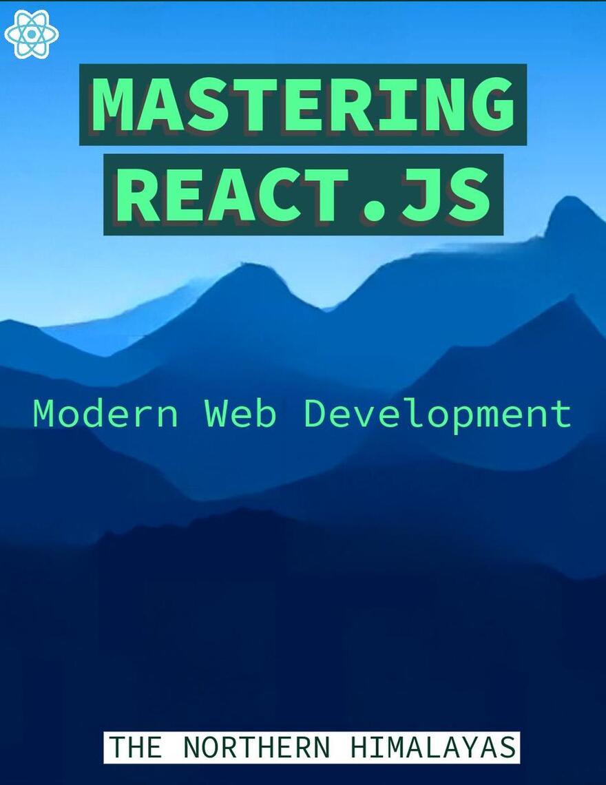 Mastering React.js: Modern Web Development by THE NORTHERN HIMALAYAS ...