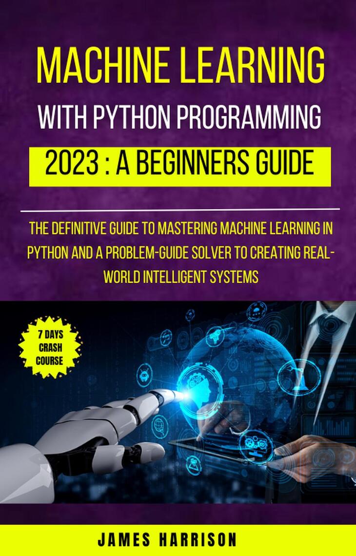 Machine Learning With Python Programming : 2023 A Beginners Guide by ...