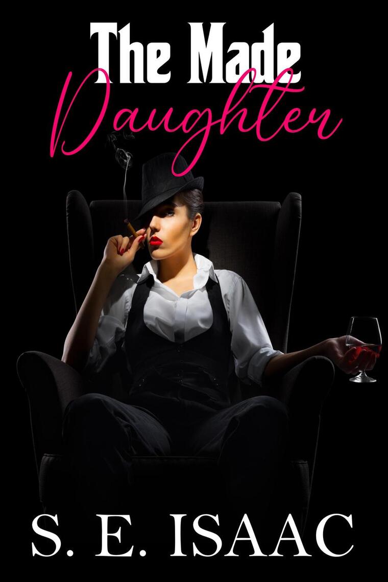 The Made Daughter by S.E. Isaac (Ebook) - Read free for 30 days