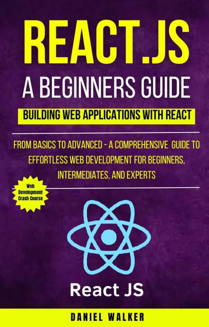 React.js for A Beginners Guide : From Basics to Advanced - A ...