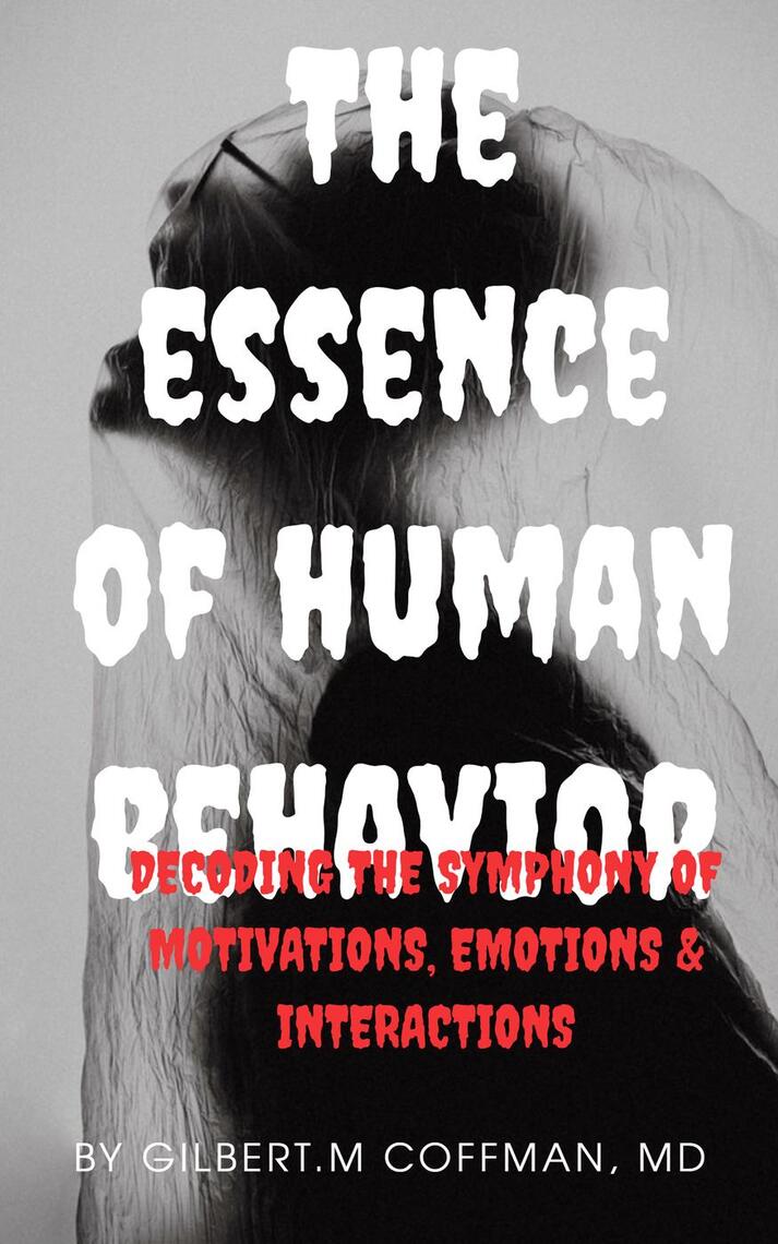 The Essence of Human Behavior: Decoding the Symphony of Motivations ...