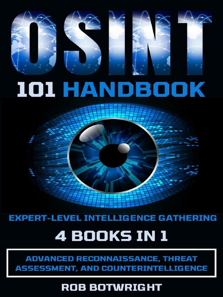 OSINT 101 Handbook: Expert-Level Intelligence Gathering by Rob Botwright - Ebook | Everand