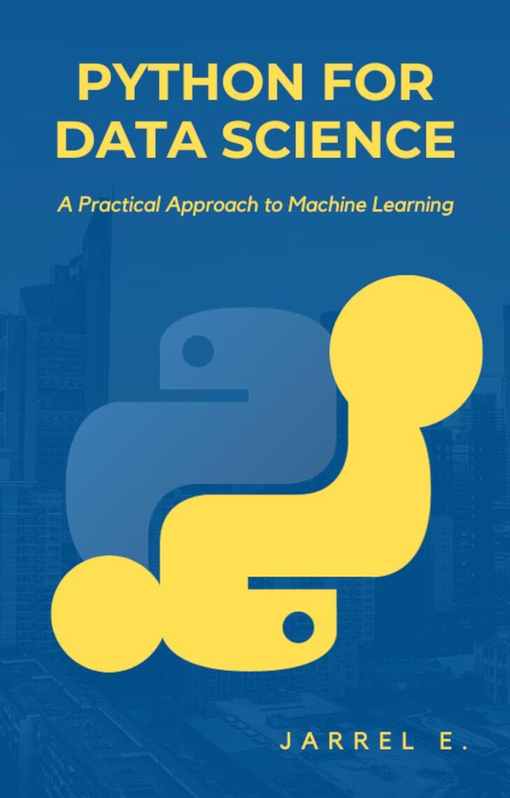 Python for Data Science: A Practical Approach to Machine Learning by ...