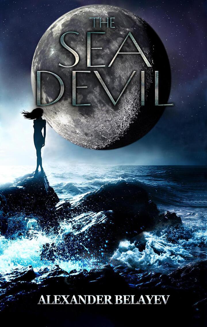 The Sea Devil by Alexander Belayev (Ebook) - Read free for 30 days