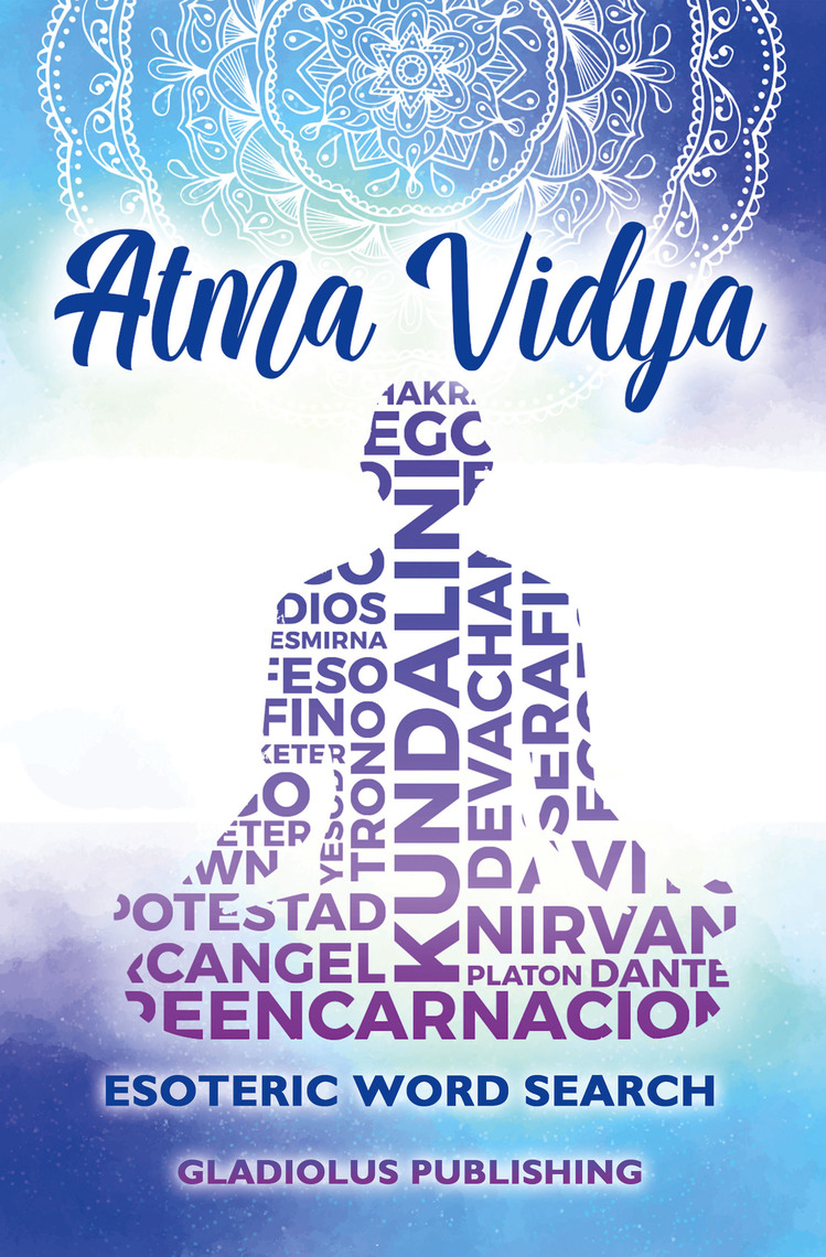 Atma Vidya by Gladiolus Publishing - Ebook | Everand