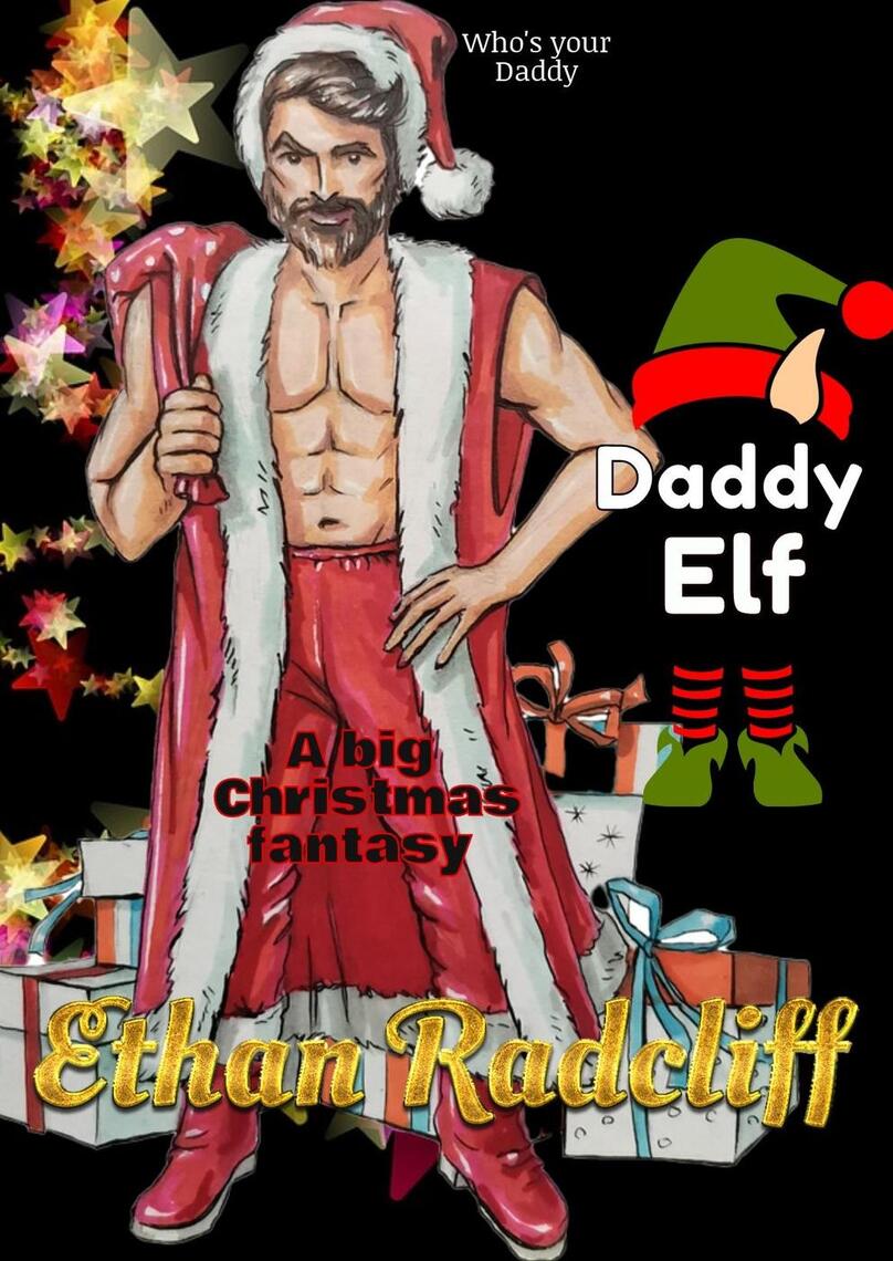 Daddy Elf by Ethan Radcliff (Ebook) - Read free for 30 days