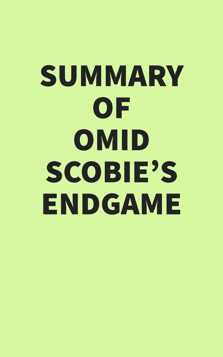 Summary of Omid Scobie's Endgame by IRB Media - Ebook | Everand