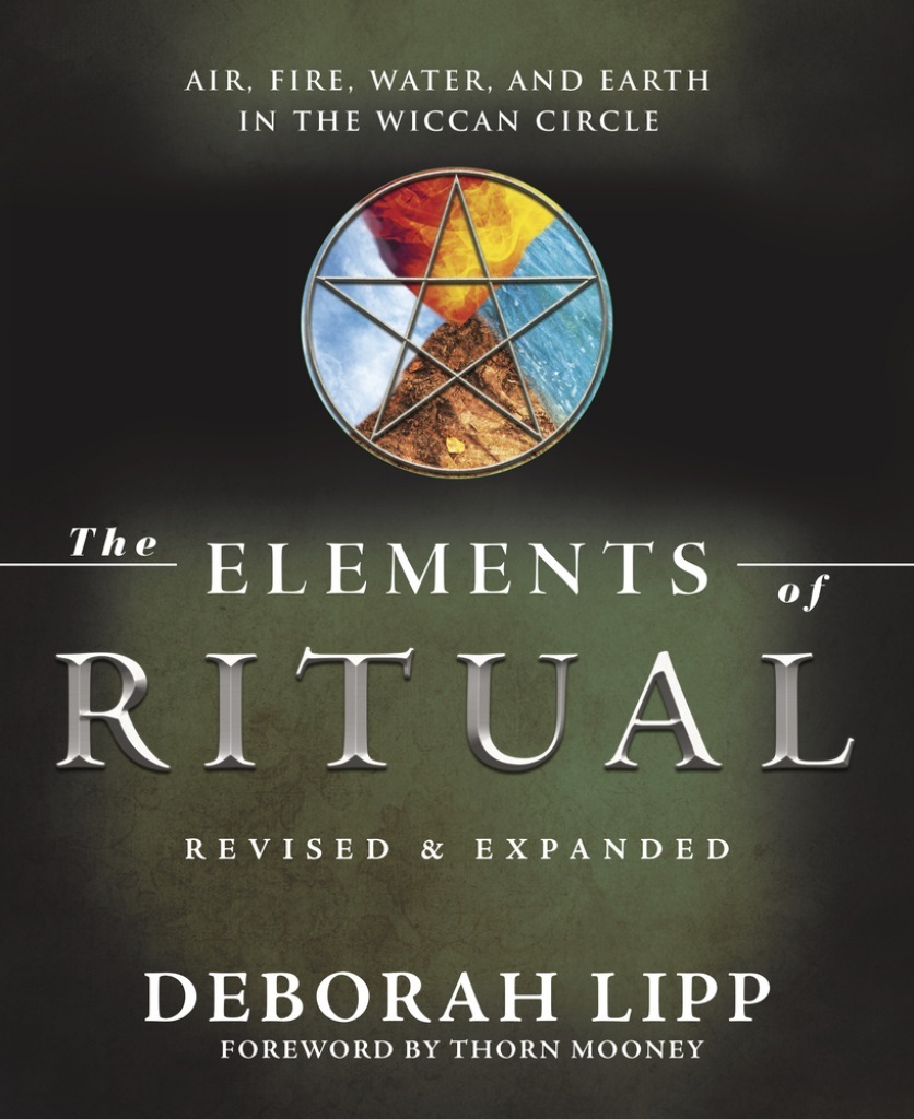 The Elements of Ritual by Deborah Lipp, Thorn Mooney (Ebook) - Read ...
