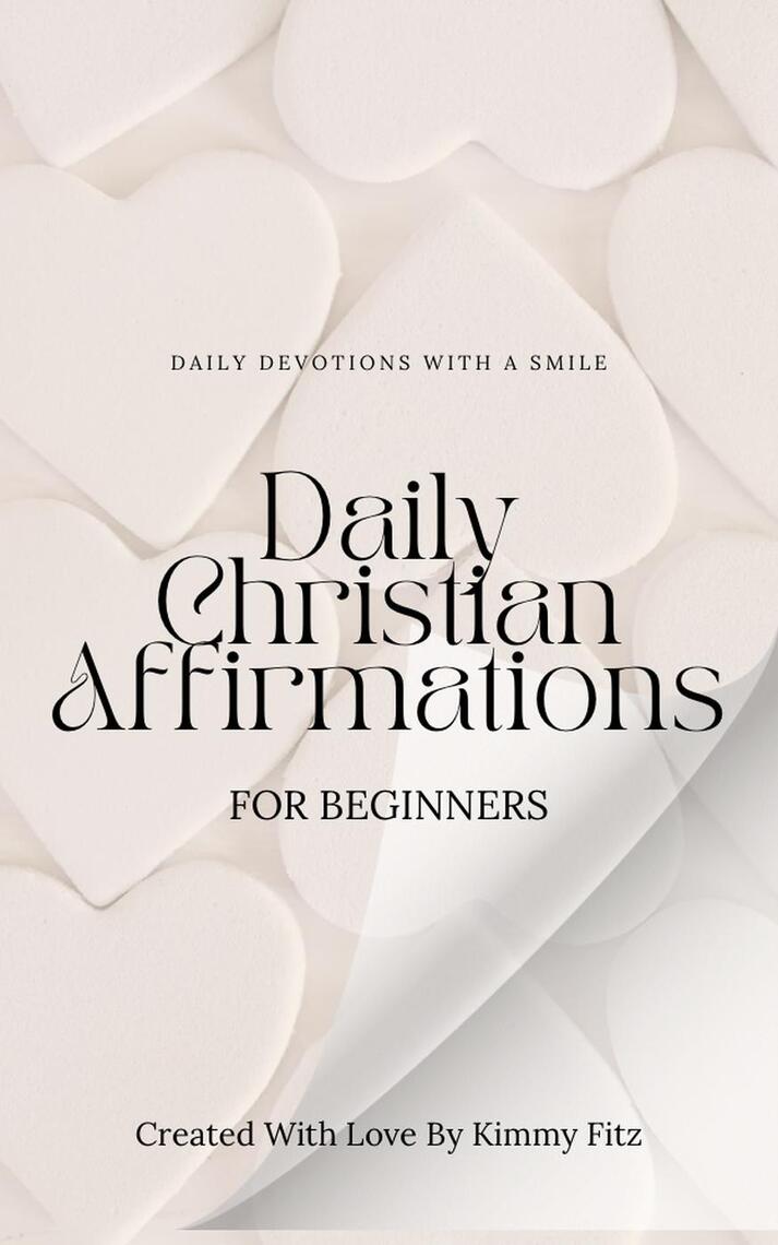 Daily Christian Affirmations For Beginners by Kimmy Fitz (Ebook) - Read ...