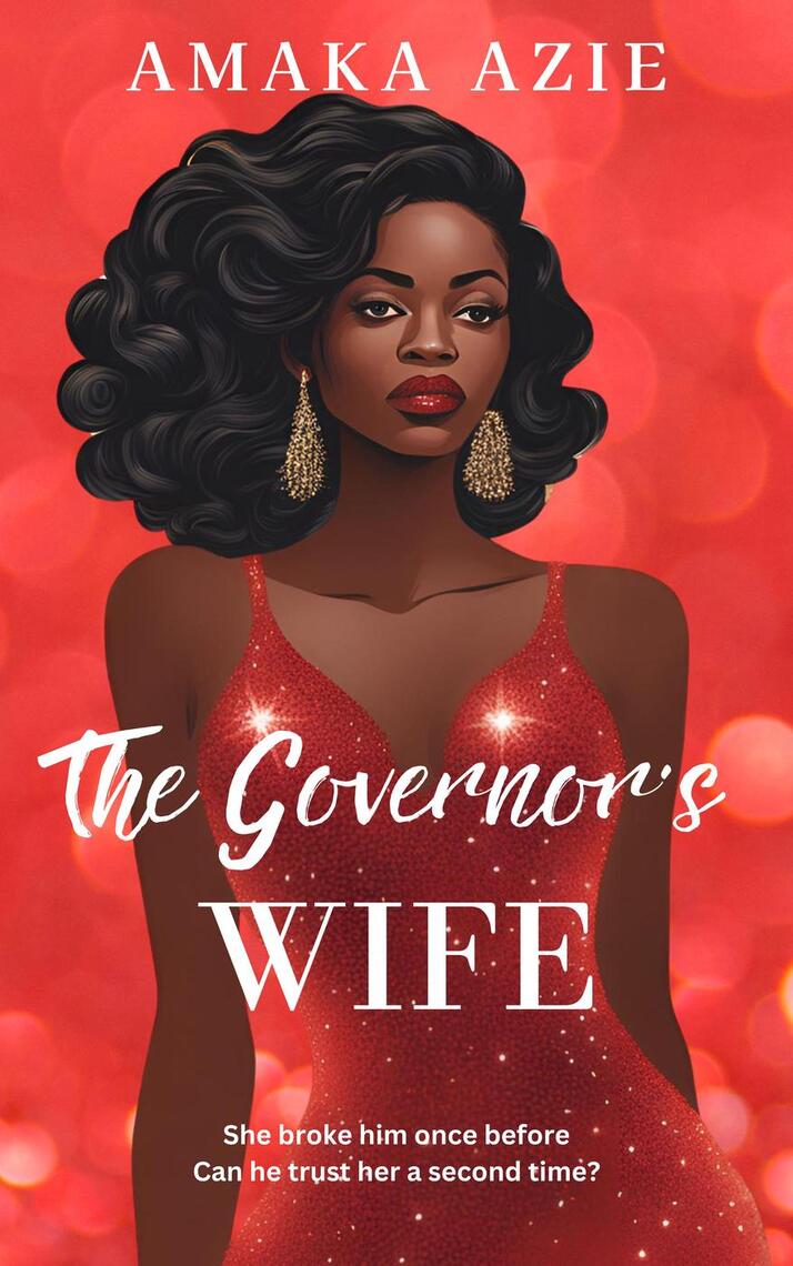 The Governor's Wife by Amaka Azie - Ebook | Everand