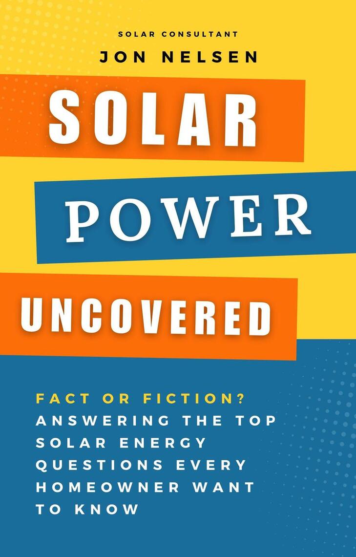 Solar Power Uncovered: Fact or Fiction? Answering the Top Solar Energy ...