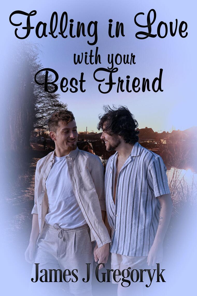 Falling In Love With Your Best Friend by James J Gregoryk (Ebook ...