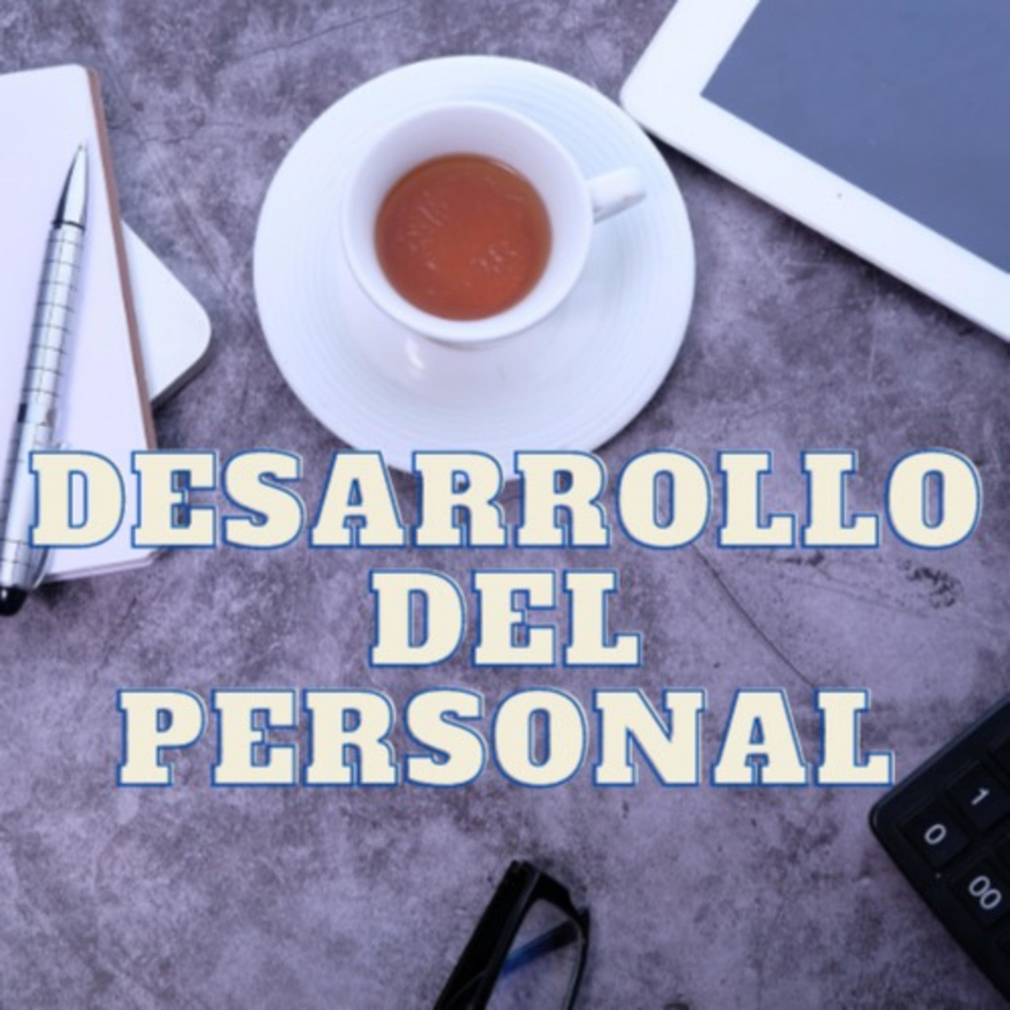 DESARROLLO DEL PERSONAL - Podcast | Everand