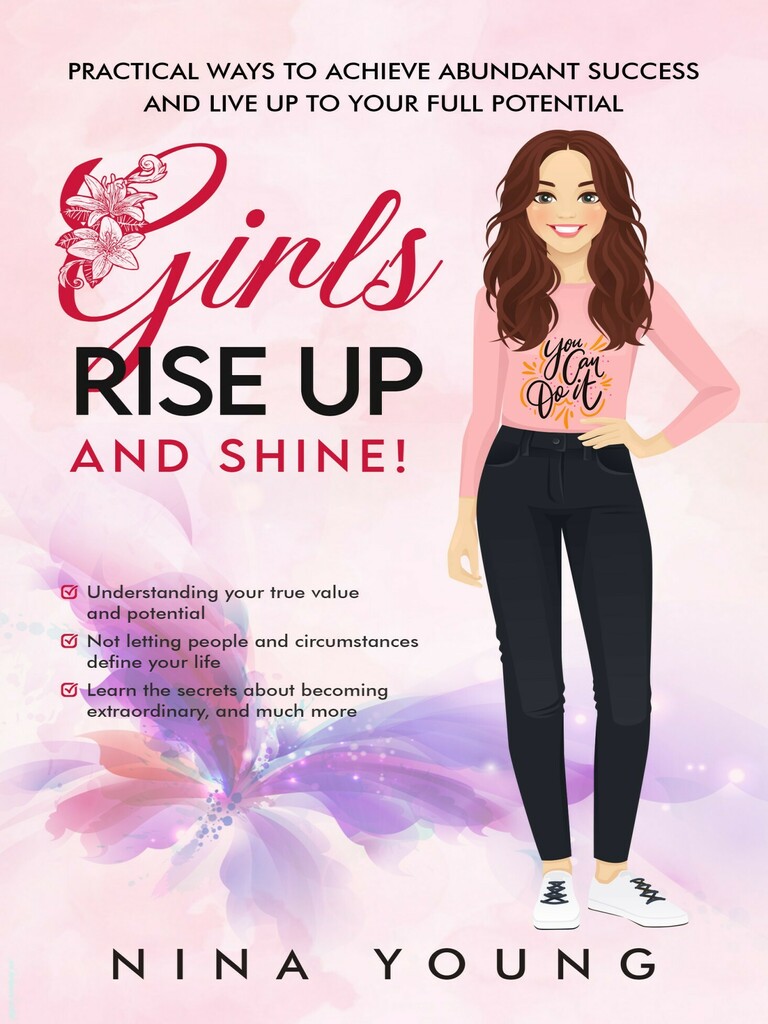 Girls Rise Up and Shine - Practical Ways to Achieve Abundant Success ...