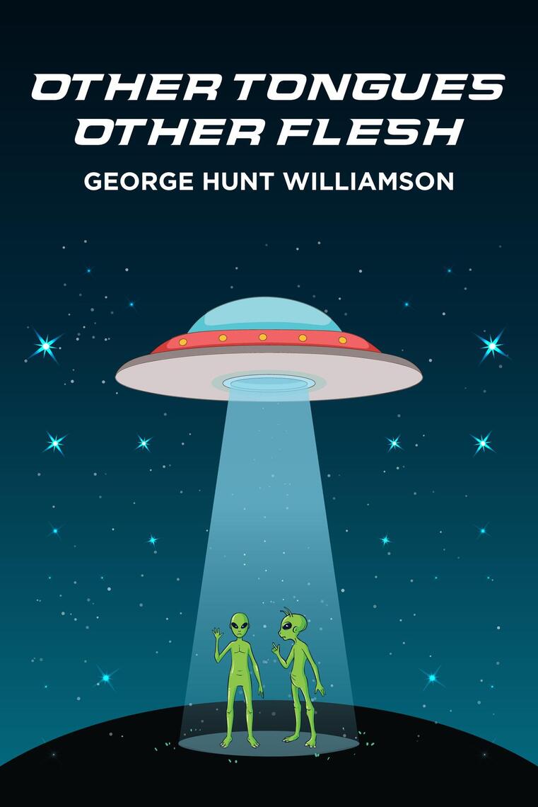 Other Tongues - Other Flesh by George Hunt Williamson (Ebook) - Read ...