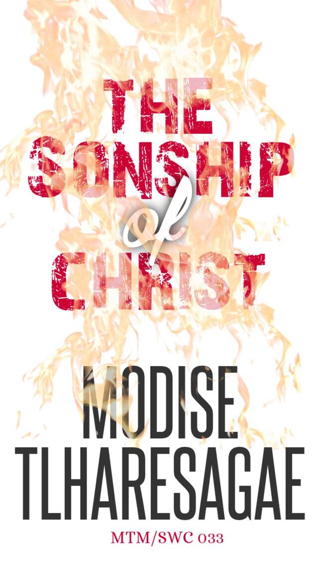 Sonship of Christ by Modise Tlharesagae (Ebook) - Read free for 30 days