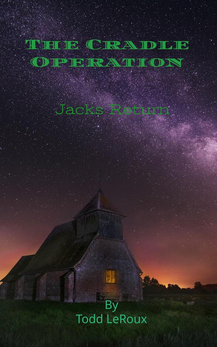 The Cradle Operation by Todd LeRoux (Ebook) - Read free for 30 days