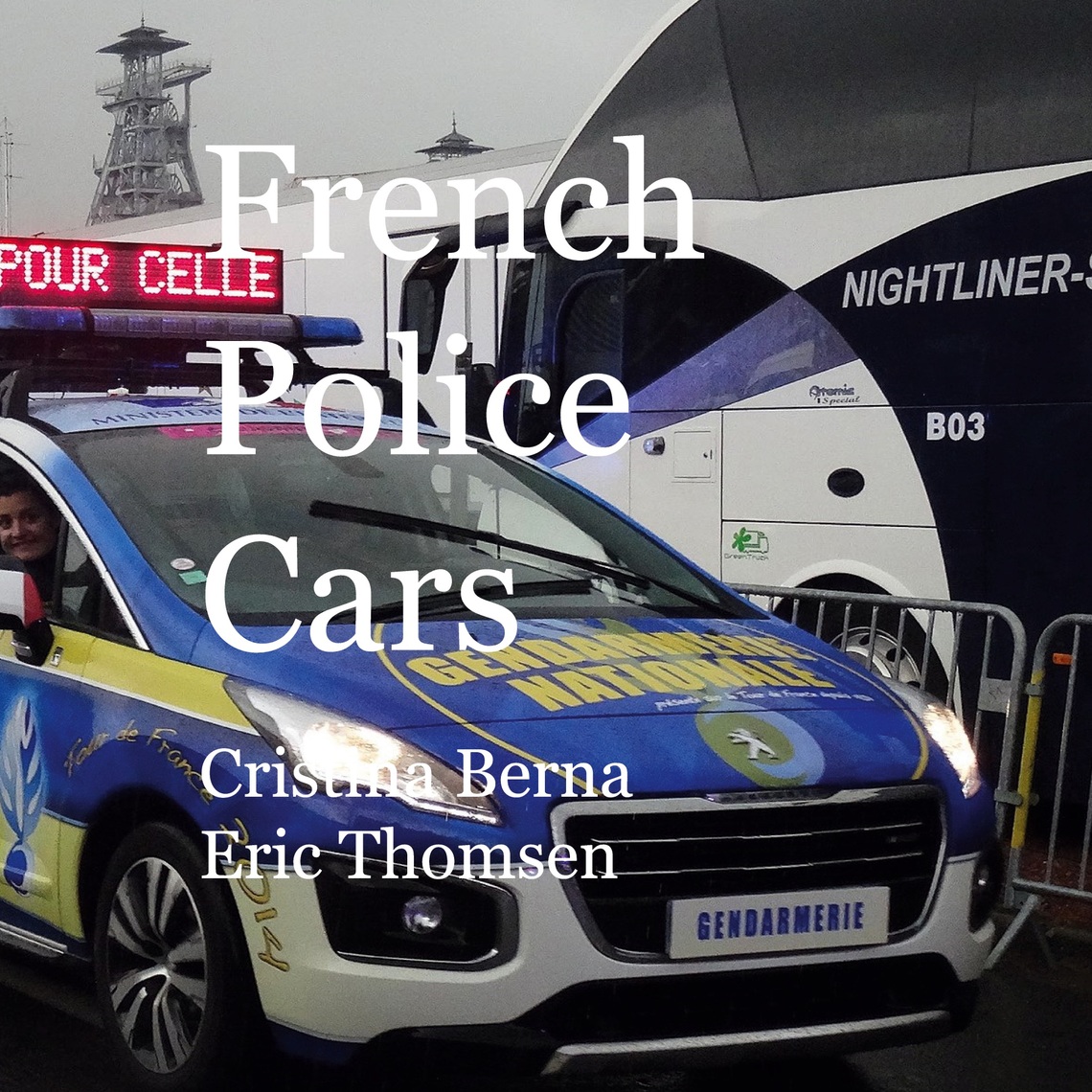 French Police Cars by Cristina Berna, Eric Thomsen - Ebook | Everand