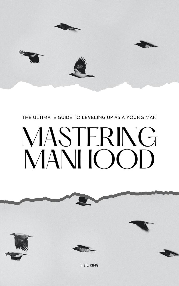 Mastering Manhood by Neil King (Ebook) - Read free for 30 days