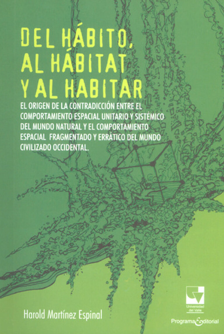 Del hábito, al hábitat y al habitar de Harold Martínez Espinal (Libro ...