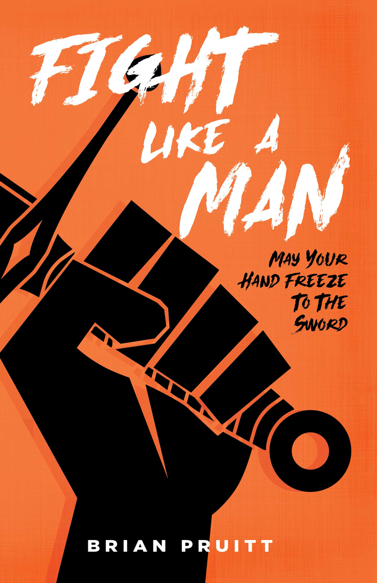 Fight Like A Man by Brian Pruitt (Ebook) - Read free for 30 days